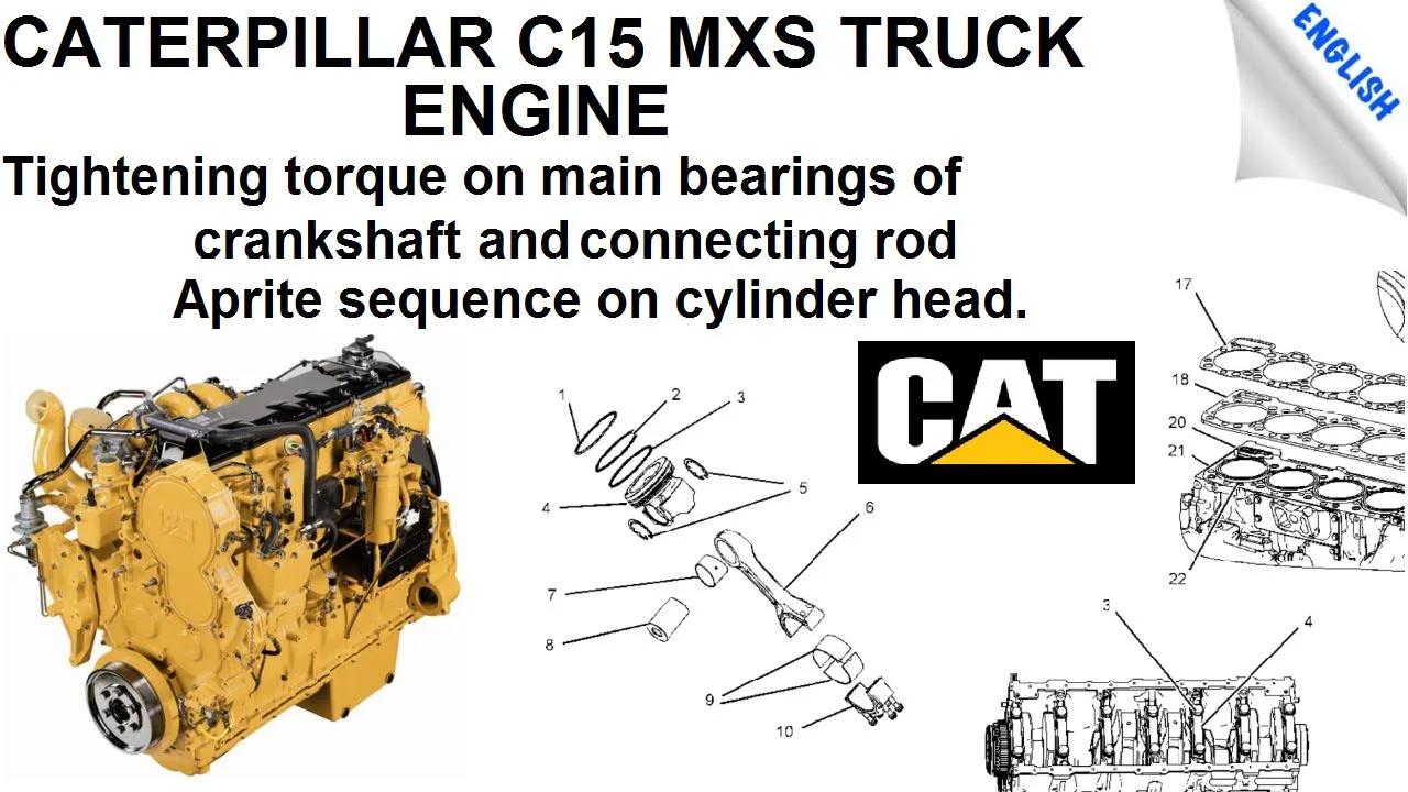 CATERPILLAR C15 MXS TRUCK ENGINE Tightening Torque on Crankshaft Main ...