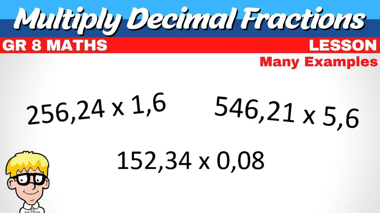 Decimal Fractions Grade 8 | Multiplying