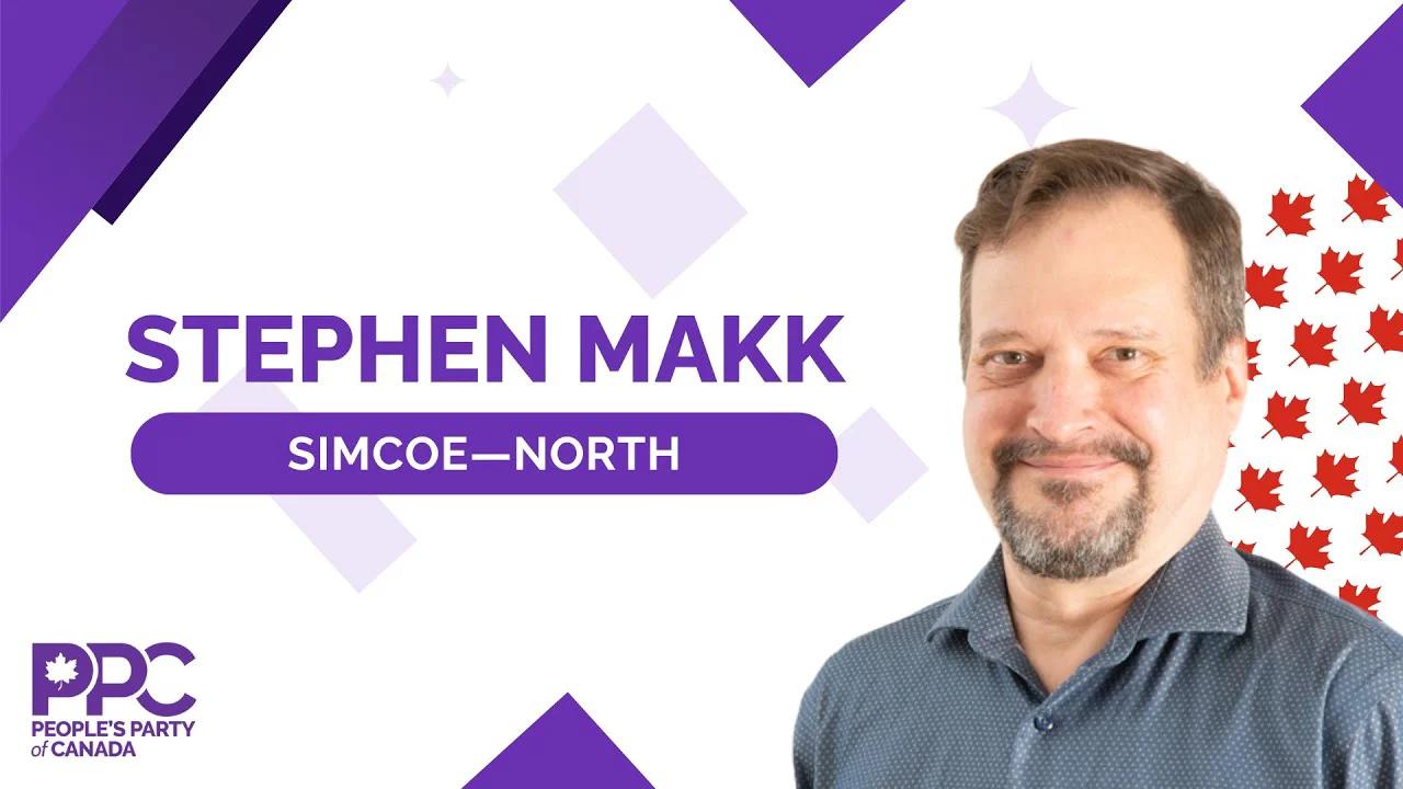 Meet the Candidate: Stephen Makk - Simcoe—North