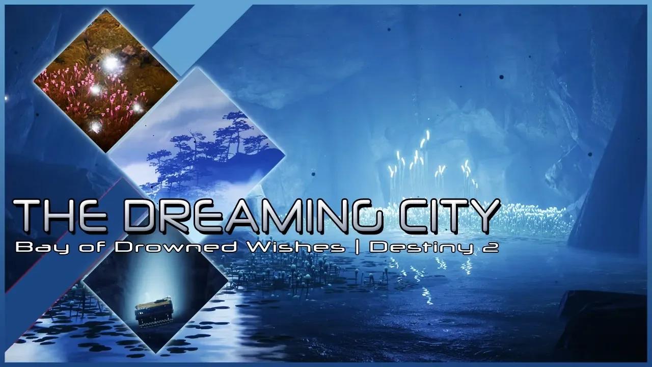 Destiny 2 - The Dreaming City: Bay of Drowned Wishes (Watchtower ...