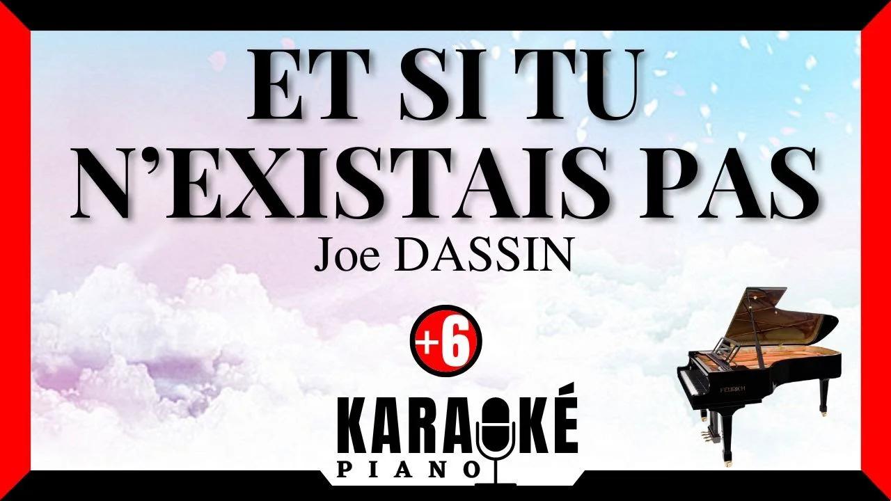 Et si tu n'existais pas - Joe DASSIN (Karaoké Piano Français - Higher Key)
