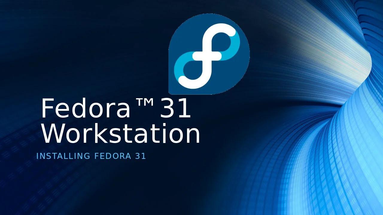 Installing Fedora Workstation 31
