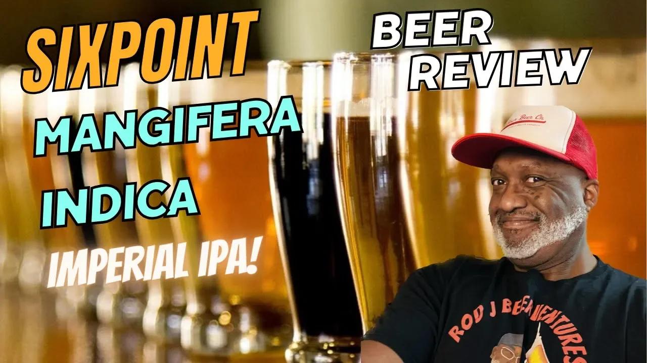Sixpoint Mangifera Indica Imperial IPA Beer Review (8.1% ABV)