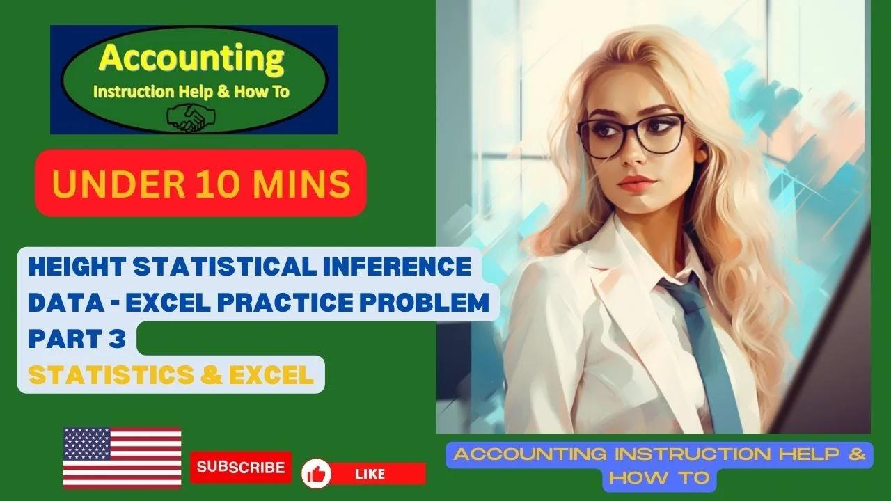 Height Statistical Inference Data - Excel Practice Problem Part 3