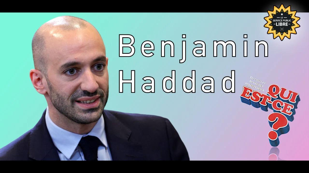 Qui est Benjamin Haddad
