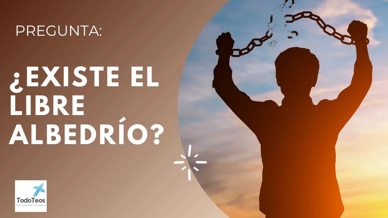 ¿Existe el LIBRE ALBEDRÍO? - Preguntas y Respuestas