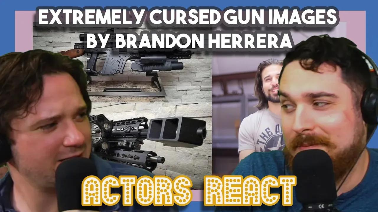 EXTREMELY CURSED GUN IMAGES by Brandon Herrera | First Time Watching