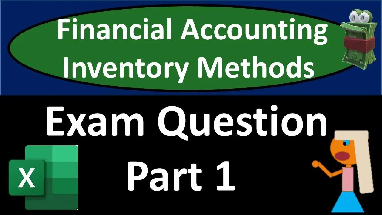 Exam Question Part 1 - Inventory Methods FIFO LIFO Average 600