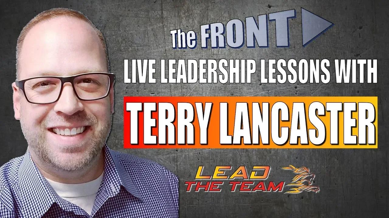 Live Leadership Lessons from The FRONT with guest Terry Lancaster ...