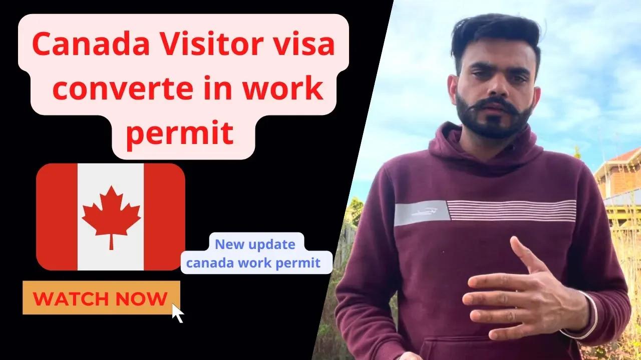 How to convert visitor visa to work visa in Canada 🇨🇦l Canada work visa l tourist visa canada