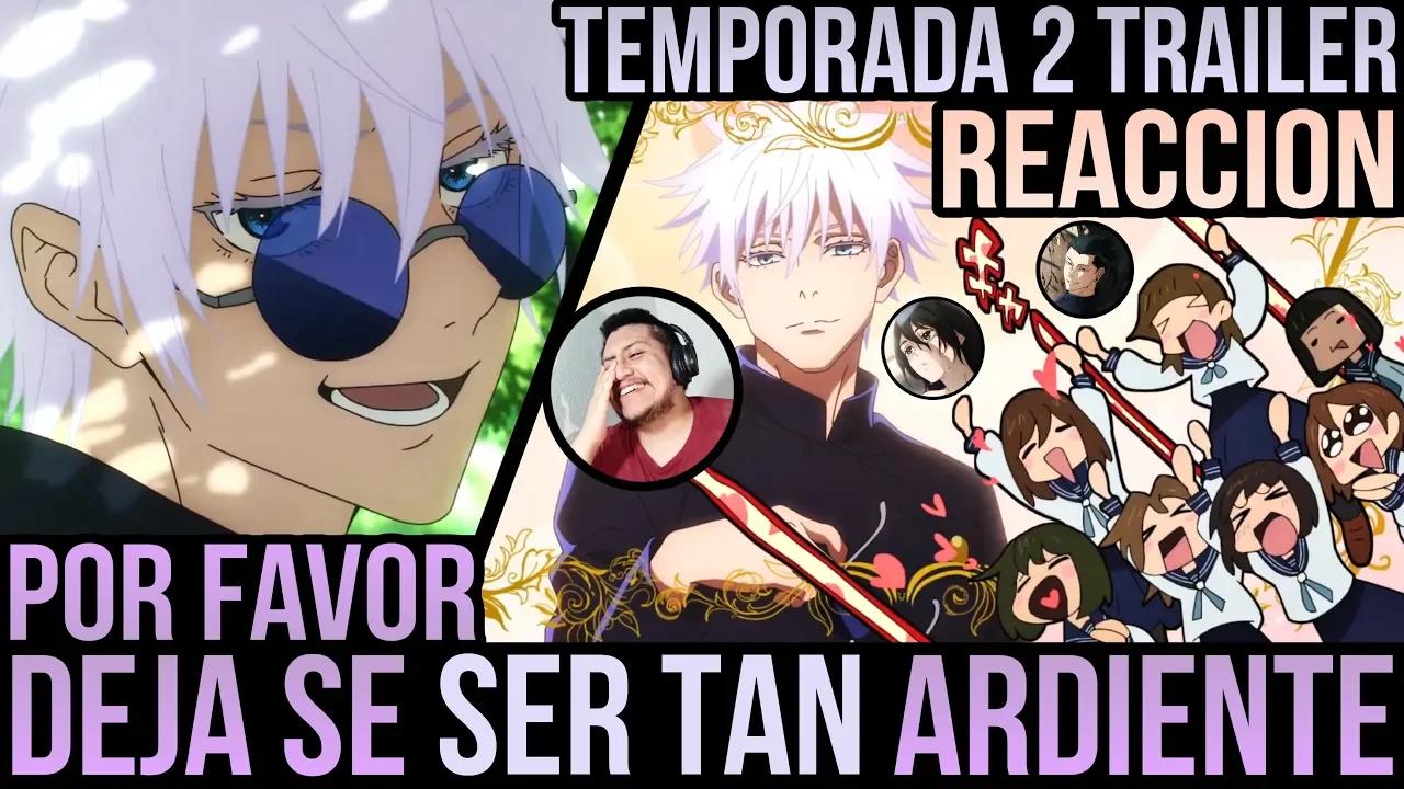 UN GOJO DE 17 AÑOS 😎 EL TRAILER DE LA TEMPORADA 2 DE JUJUTSU KAISEN 💎 ...