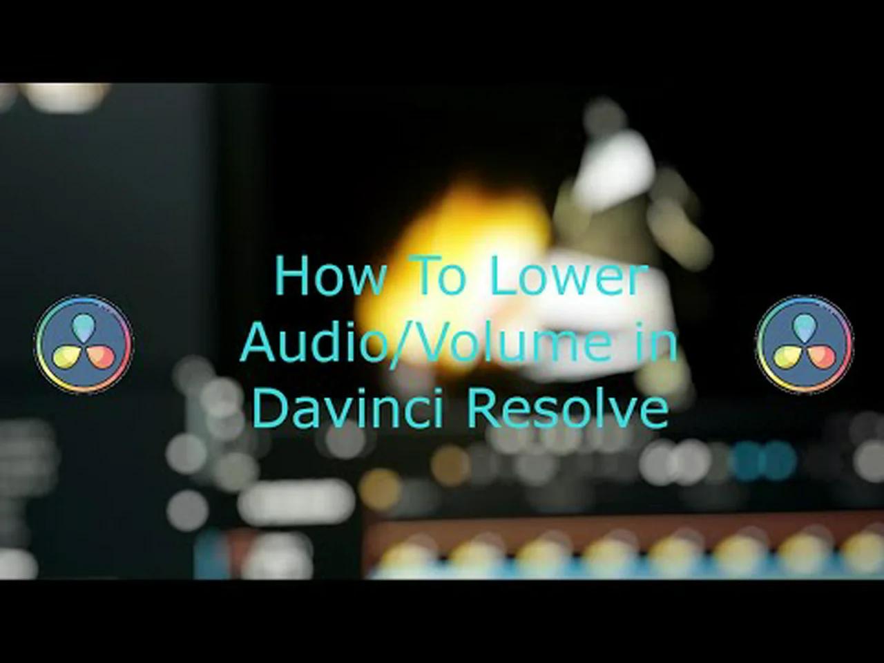 How To Lower Volume In Davinci Resolve Davinci Resolve Filmmakers Tip