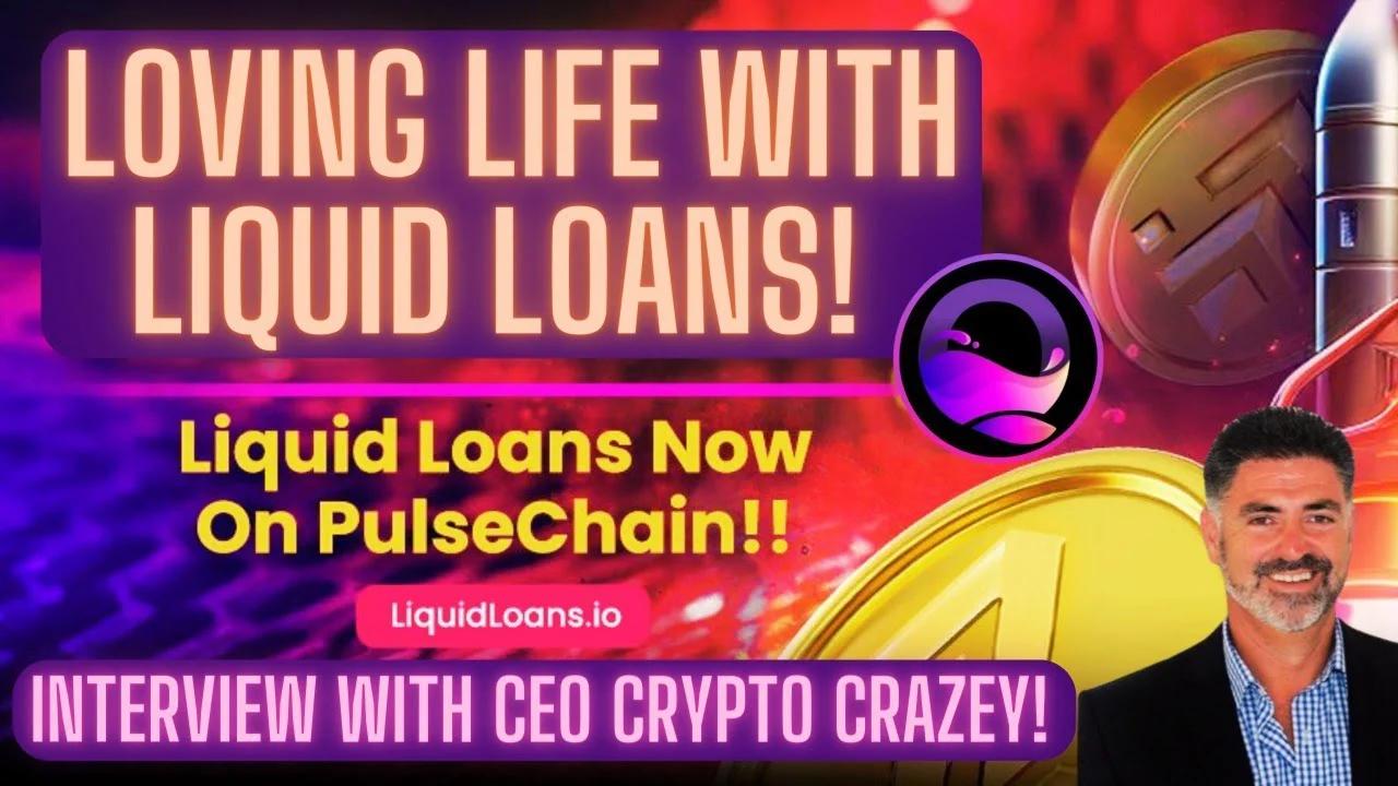 Loving Life With Liquid Loans! Interview With CEO Crypto Crazey!