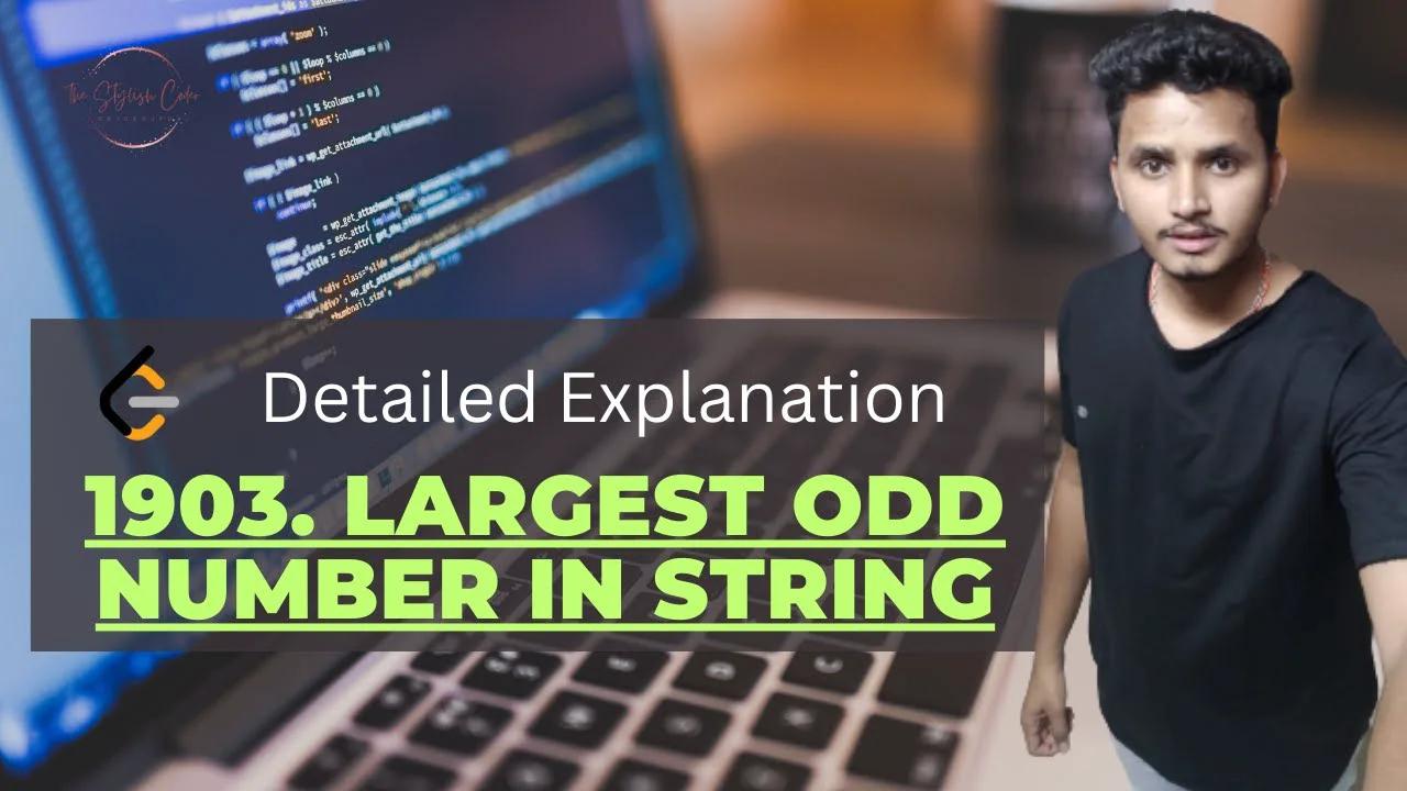 1903 Largest Odd Number In String Leetcode Problem By The Stylish Coder 3431