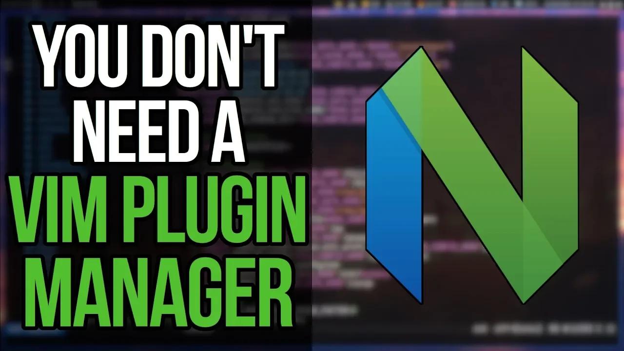Vim Native Plugin Management: Plugin Managers Are A Meme