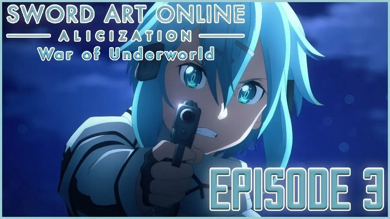 SAO ALICIZATION WAR OF UNDERWORLD EPISODE 3 FR – LA GUERRE| SWORD ART ...