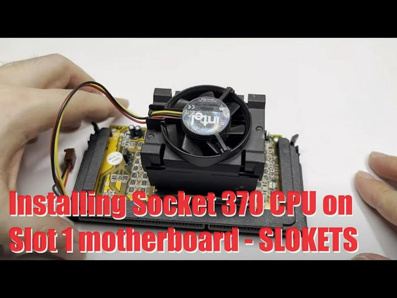 Installing Socket 370 CPU on Slot 1 motherboard with SLOKETS adapter