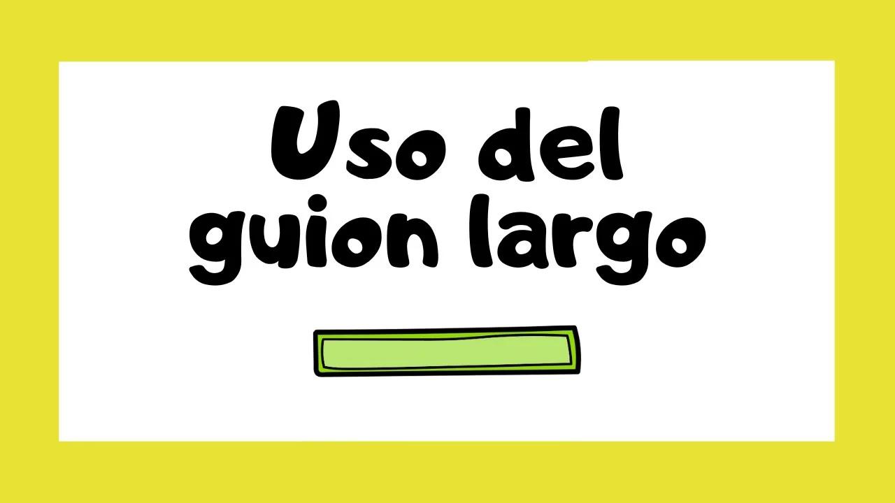 🤓 ¿Cuáles son los usos del GUION LARGO? | Signos de puntuación 👩‍🏫