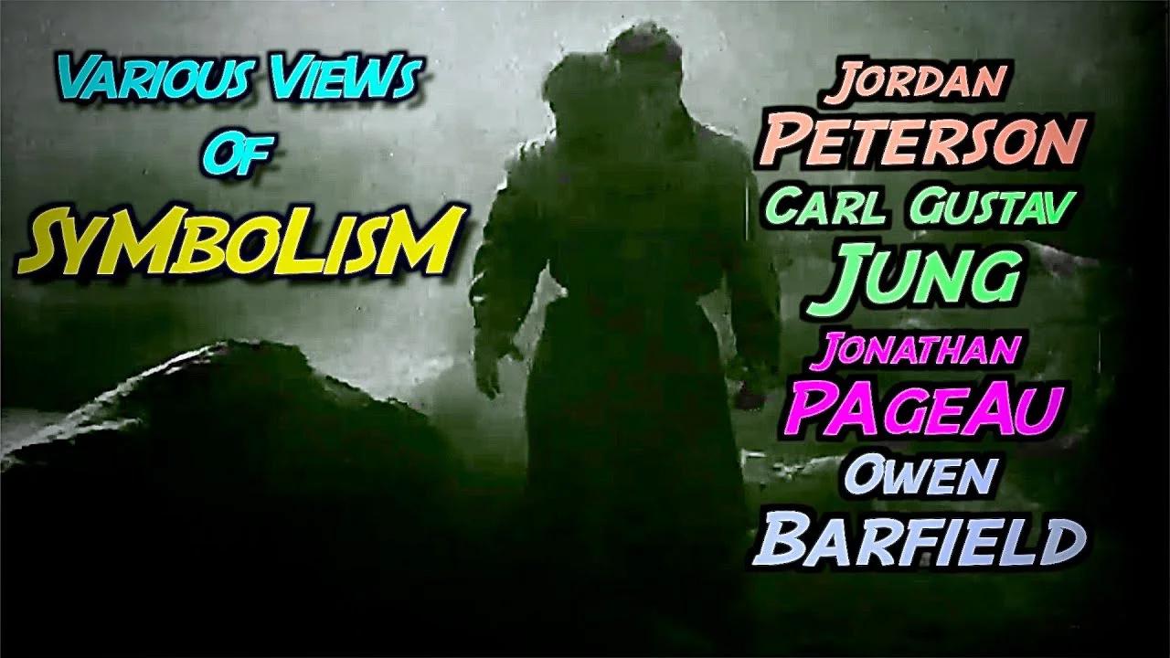 Symbolism # 3: Various Views of Symbolism ( Jordan Peterson, Jung ...