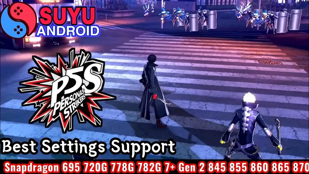 Persona 5 Strikers - Suyu Emulator Android - Best Settings Paling ...