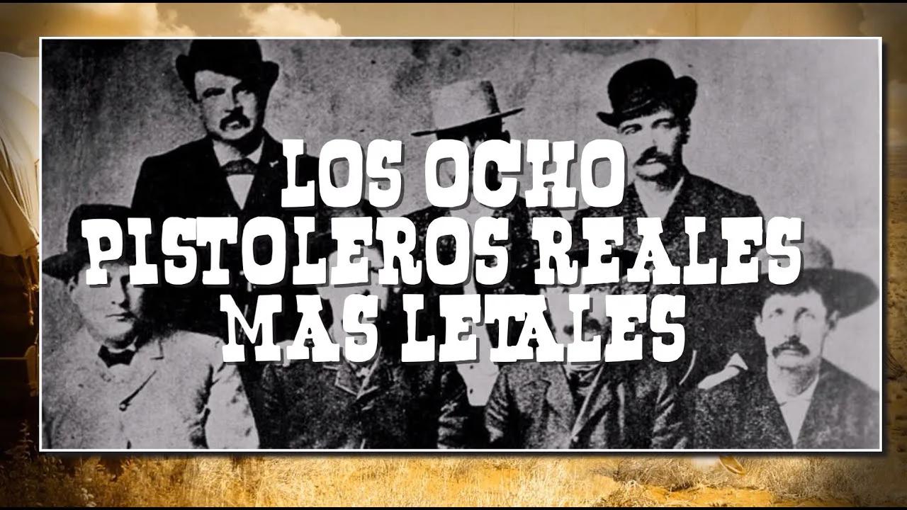 Los 8 mejores PISTOLEROS REALES de la historia del Oeste