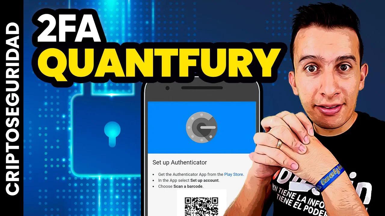 🚀 ¿Cómo Activar el AUTENTICADOR de Google en QUANTFURY? 🔐 | Factor Doble AUTENTICACIÓN - 2FA