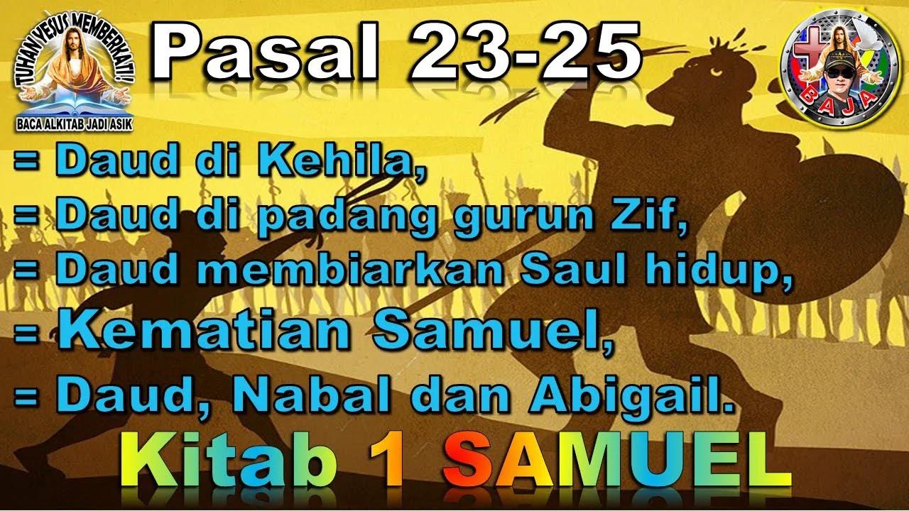 Baca Kitab 1 SAMUEL Pasal 23-25 #BacaAlkitabJadiAsik