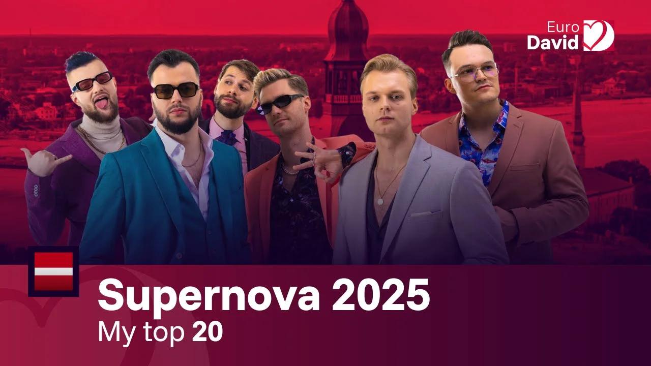 Supernova 2025 (Latvia) - My Top 20 - 🇱🇻 ESC 2025