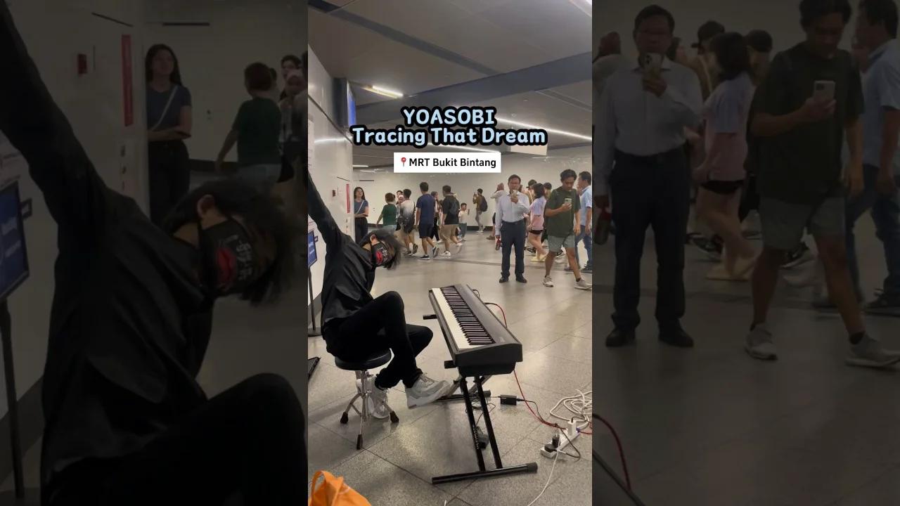 YOASOBI Tracing that dream 📍MRT Bukit Bintang 🚇 #piano #busking