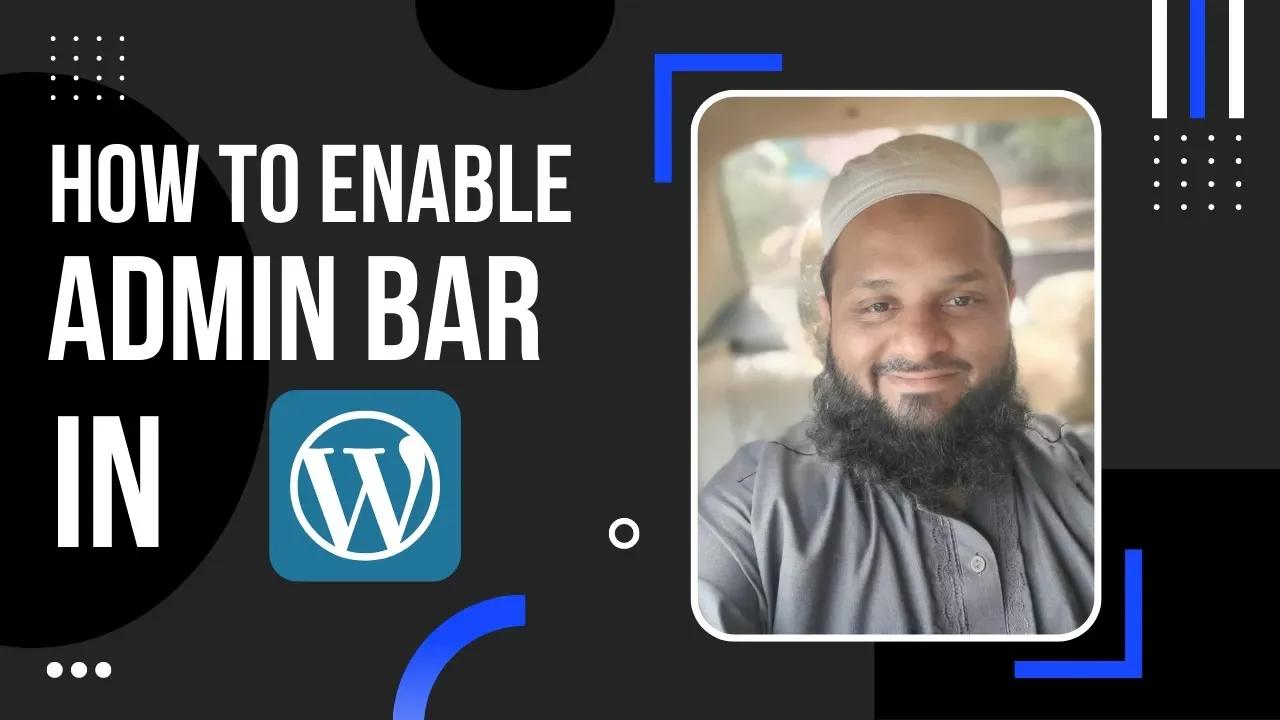 How To Enable Disable Admin Bar | In Wordpress | 2022