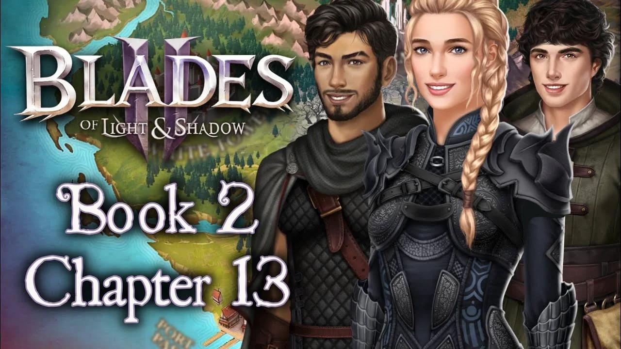 Blades Of Light & Shadow - Book 2 Chapter 13 Just The Two Of Us - Human Female MC - Choices