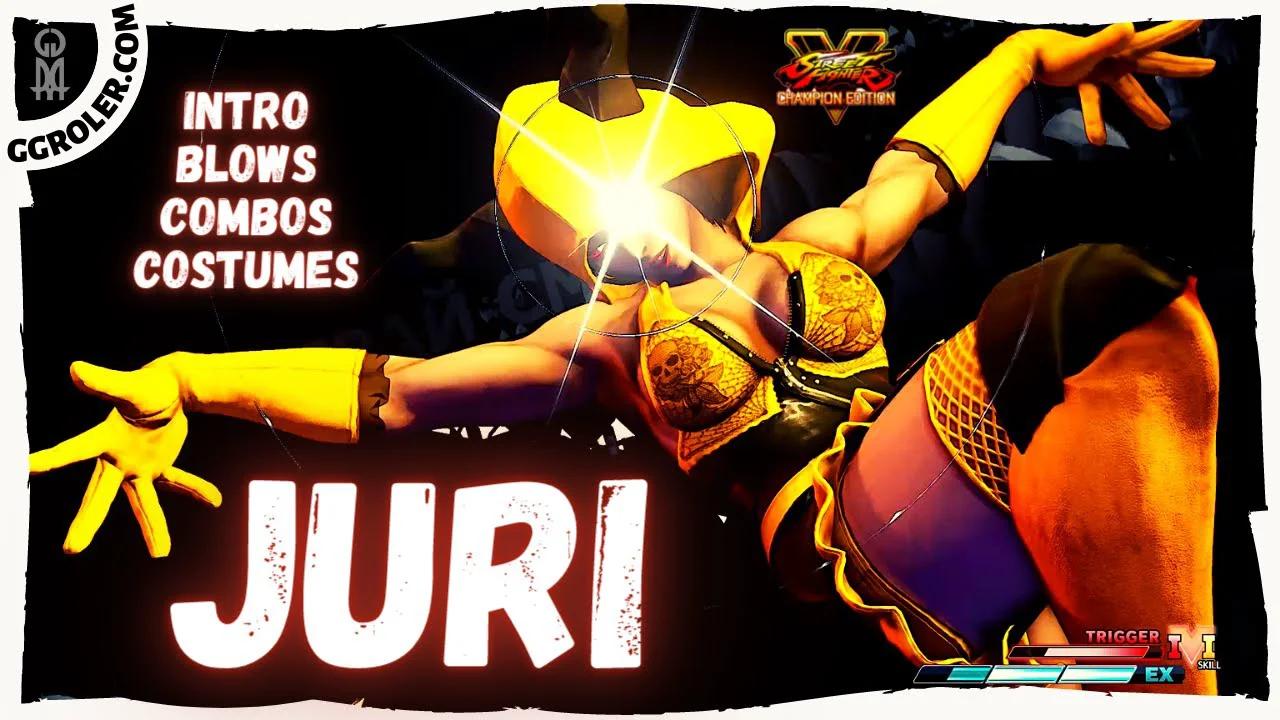 Street Fighter V: Juri - All Costumes, intro, Blows, Combos (update ...