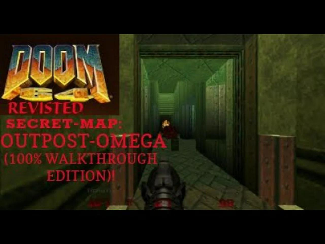 Doom 64 Revisited Secret Map: Outpost-Omega (100%)!