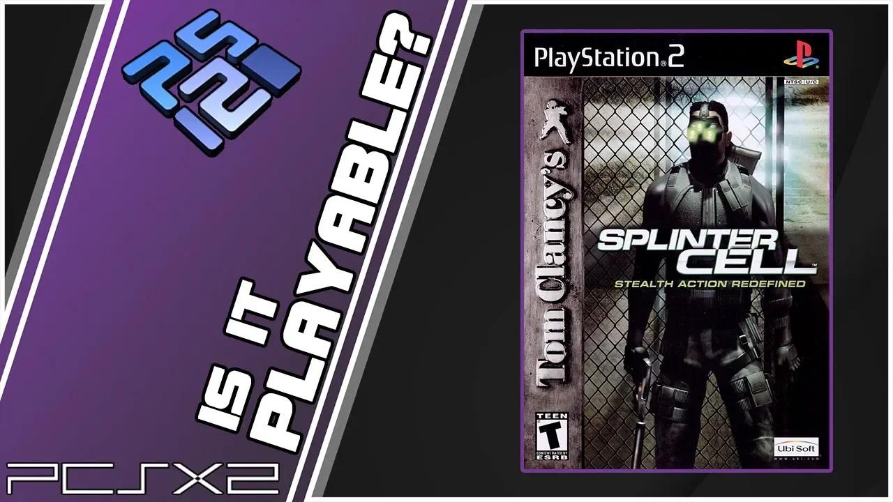 Is Splinter Cell Playable? PCSX2 Performance [PS2 | Standalone]