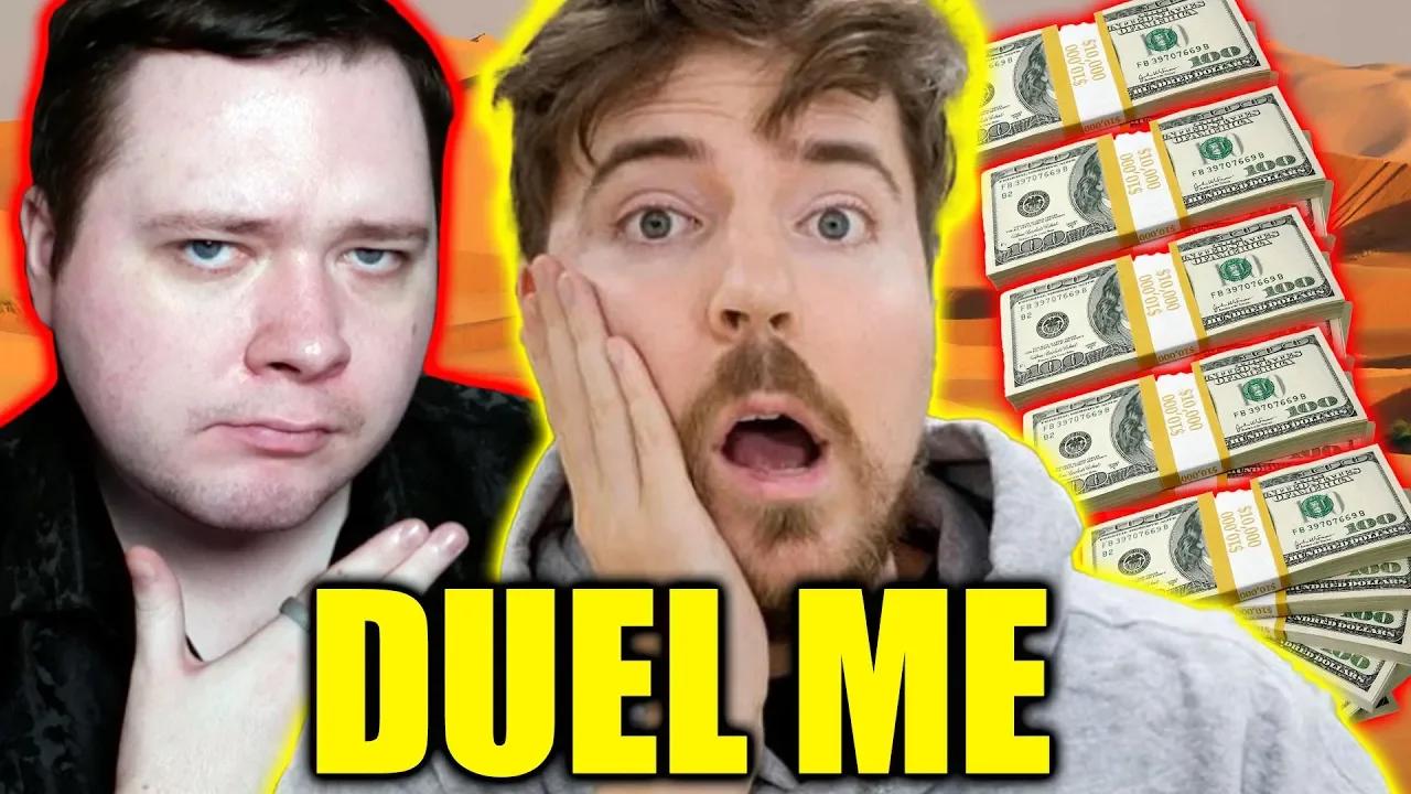 Challenging MrBeast to a Duel