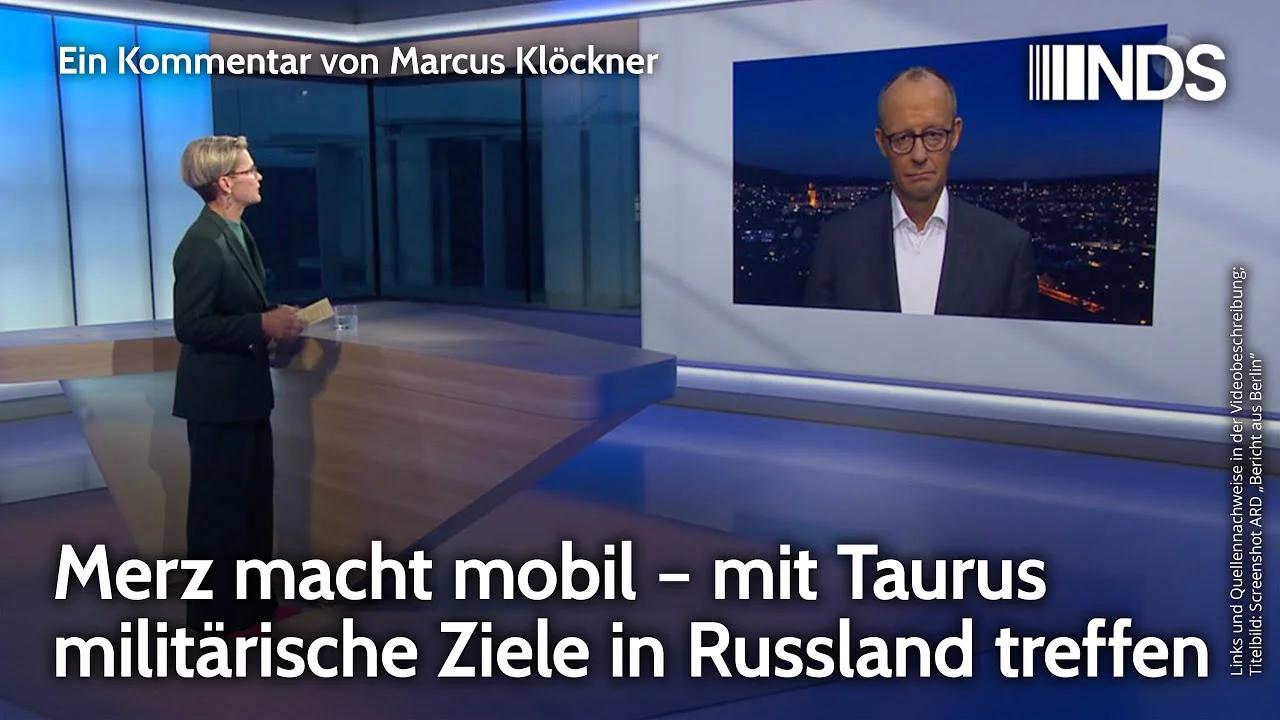 Merz macht mobil – mit Taurus militärische Ziele in Russland treffen ...