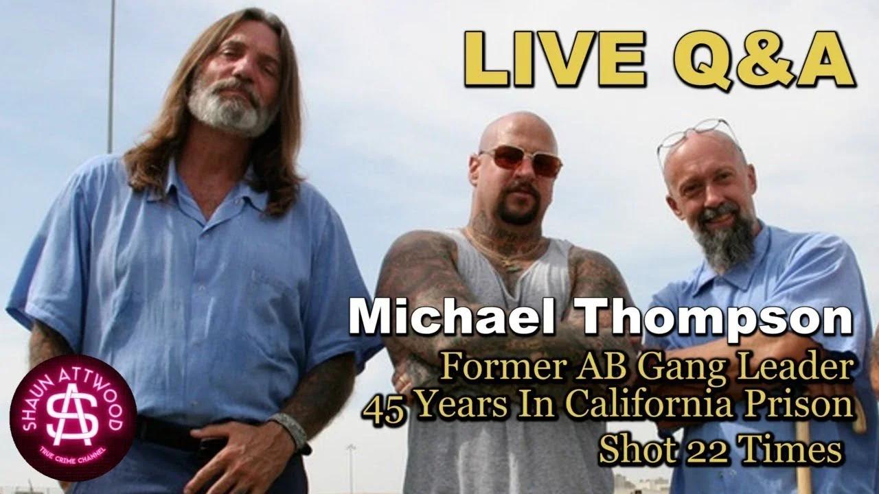 Michael Thompson Part 5 - 45 Years In California Prison AB Gang Leader ...