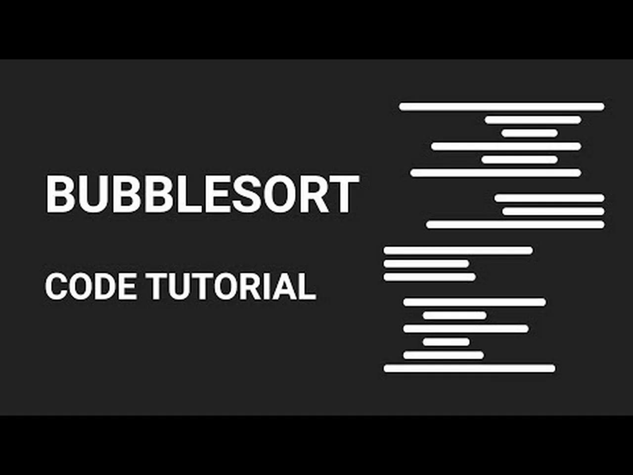 Bubblesort | Code Tutorial