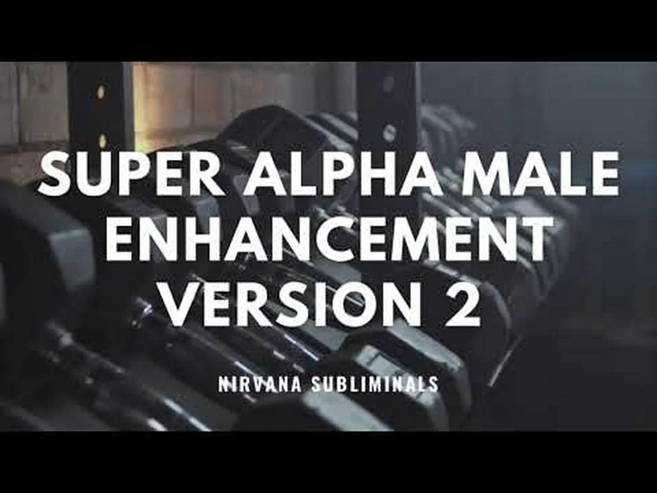 SUPERHUMAN ALPHA MALE VERSION 2.0 || Nirvana Subliminals
