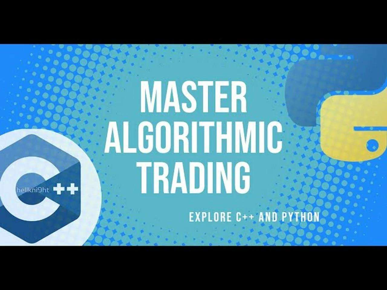 Maximizing Returns Developing Algorithmic Trading Strategies With C And Python