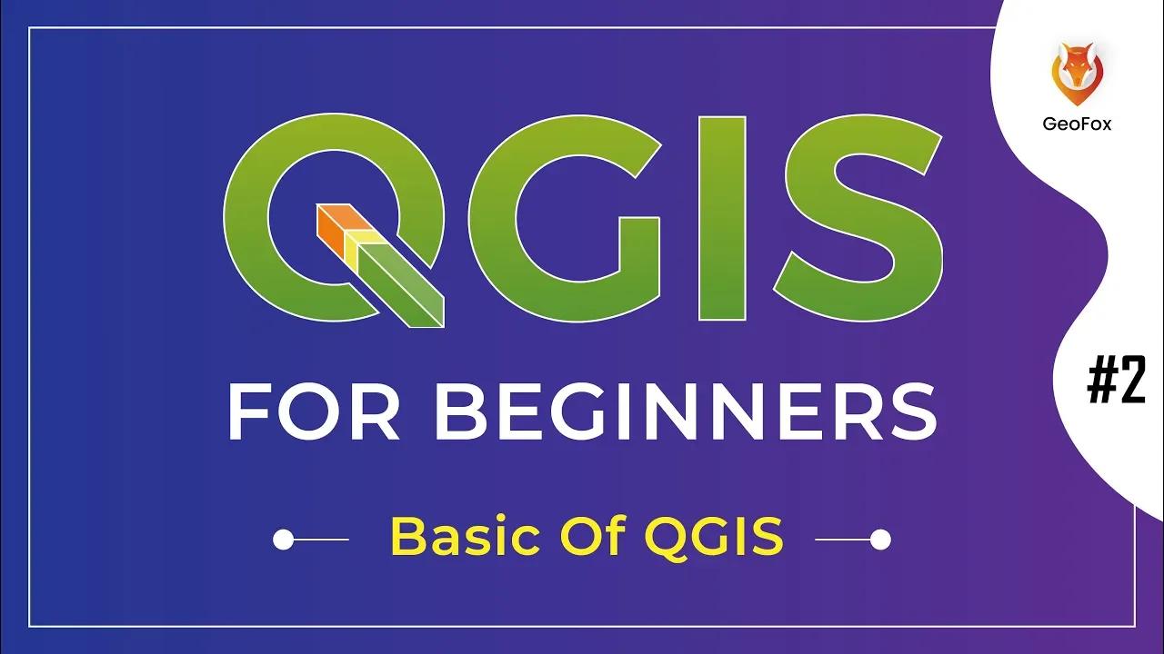Qgis For Absolute Beginners 2 Basic Of Qgis Qgis Tutorials For Beginner Geofox
