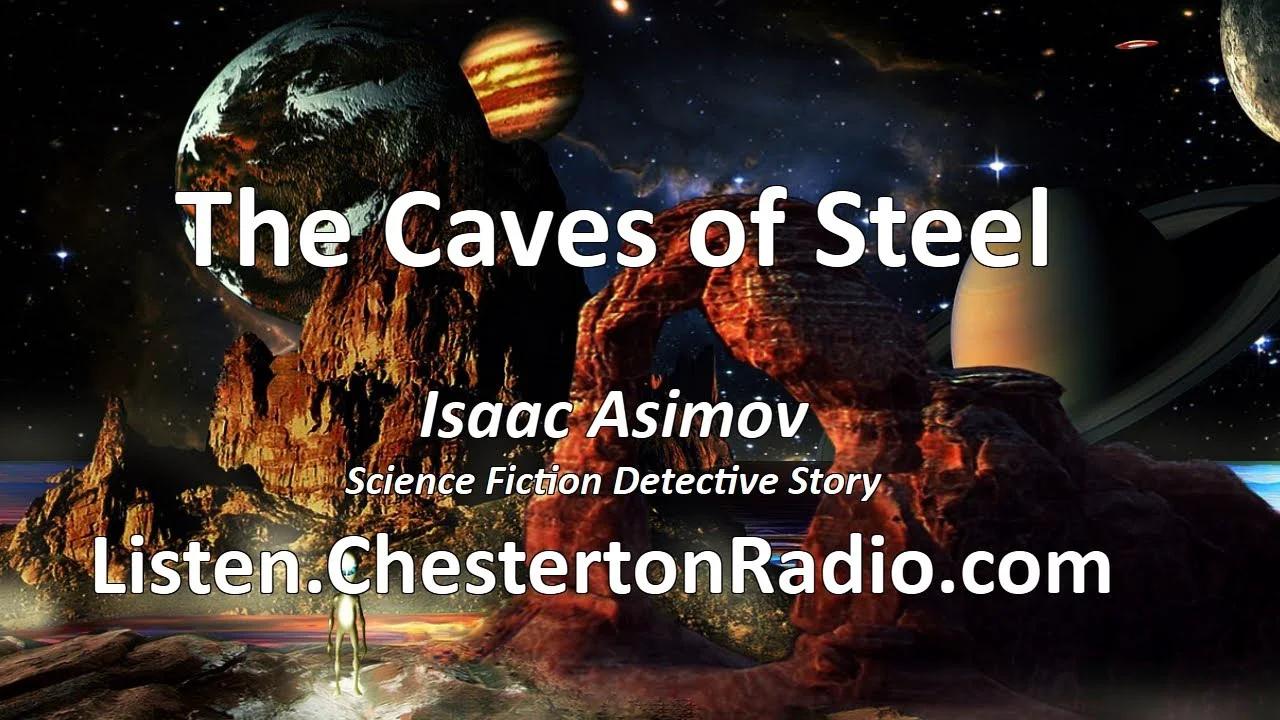 The Caves of Steel - Isaac Asimov - Science Fiction Detective Story