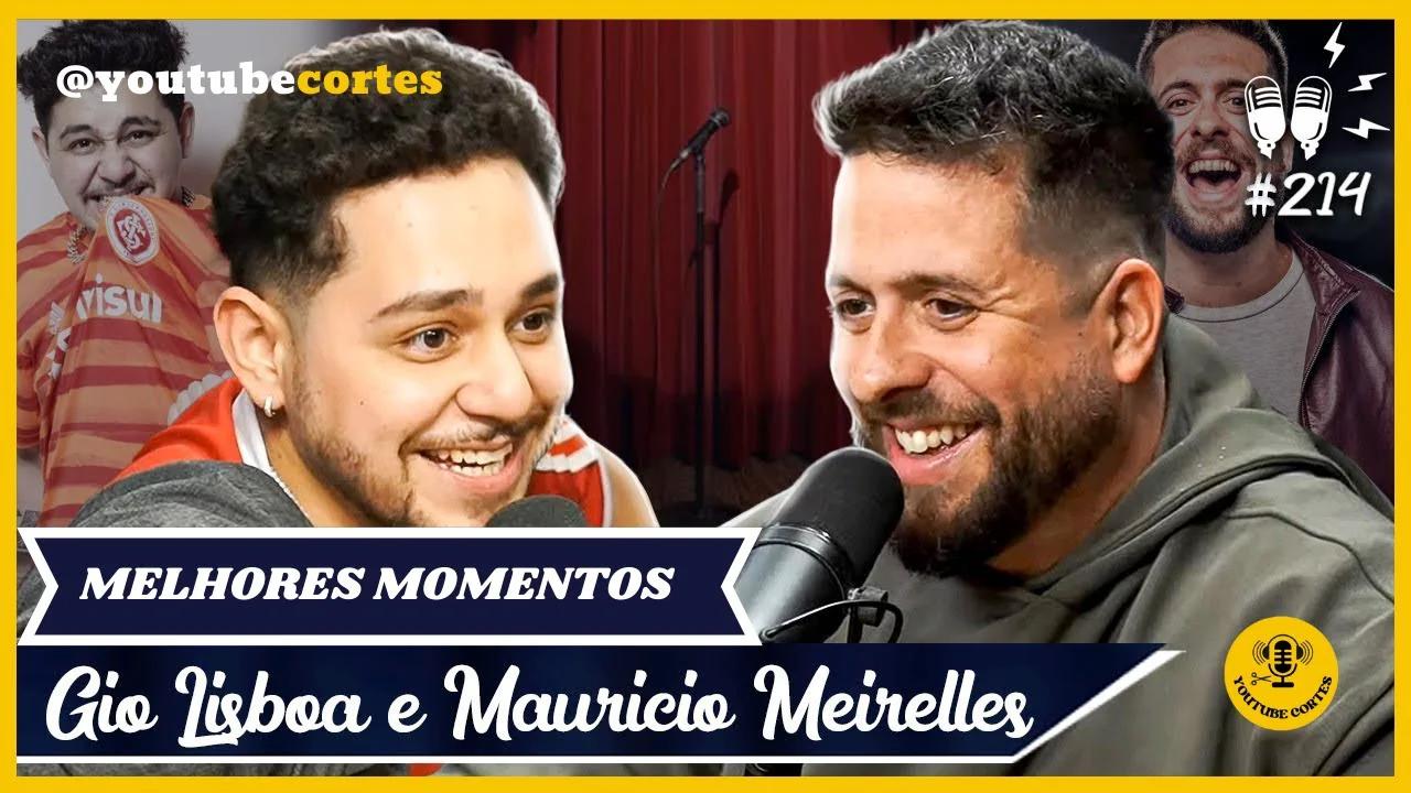 MAURÍCIO MIRELLES E GIO LISBOA | FLOW PODCAST - MELHORES MOMENTOS