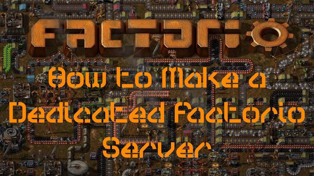 How to Make a Dedicated Factorio Server on Windows 10