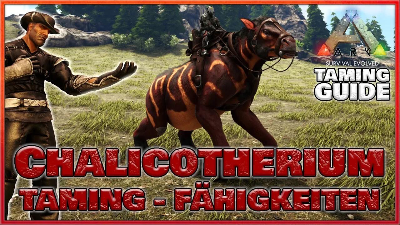 ARK TAMING GUIDE ★ Chalicotherium zähmen und Fähigkeiten | ARK ...