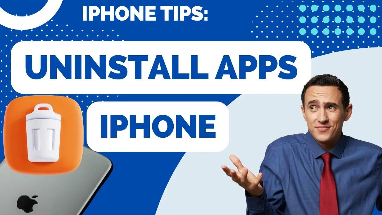 How to Uninstall Apps on iPhone