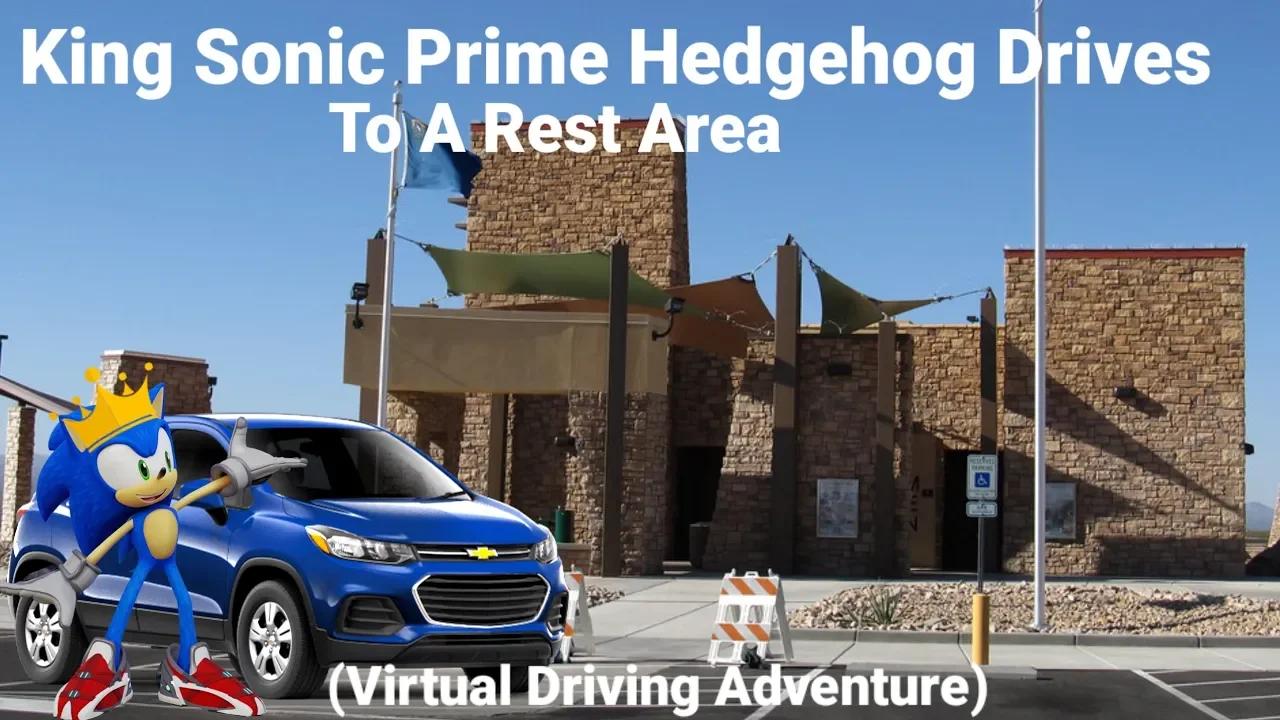 King Sonic Prime Hedgehog Drives To A Rest Area (Virtual Driving Adventure)