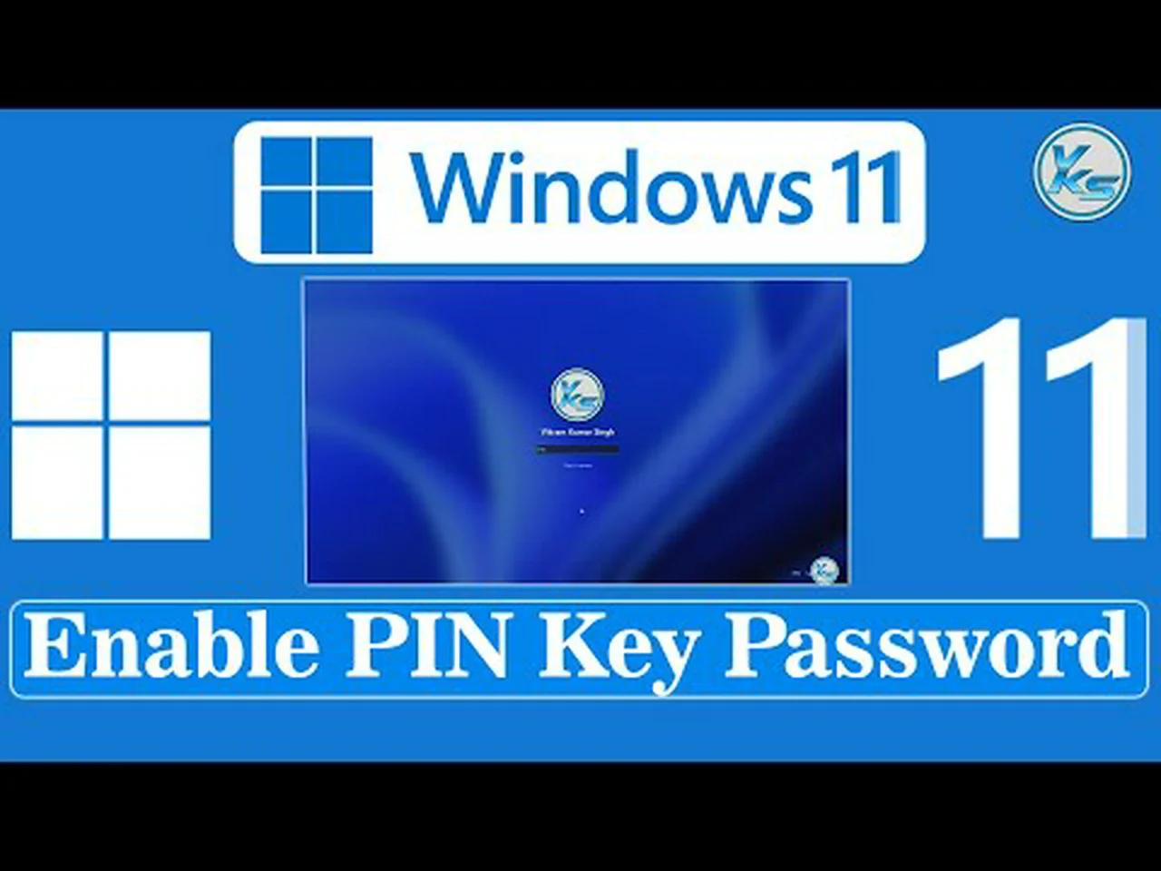 How To Enable PIN Key Password For Windows 11