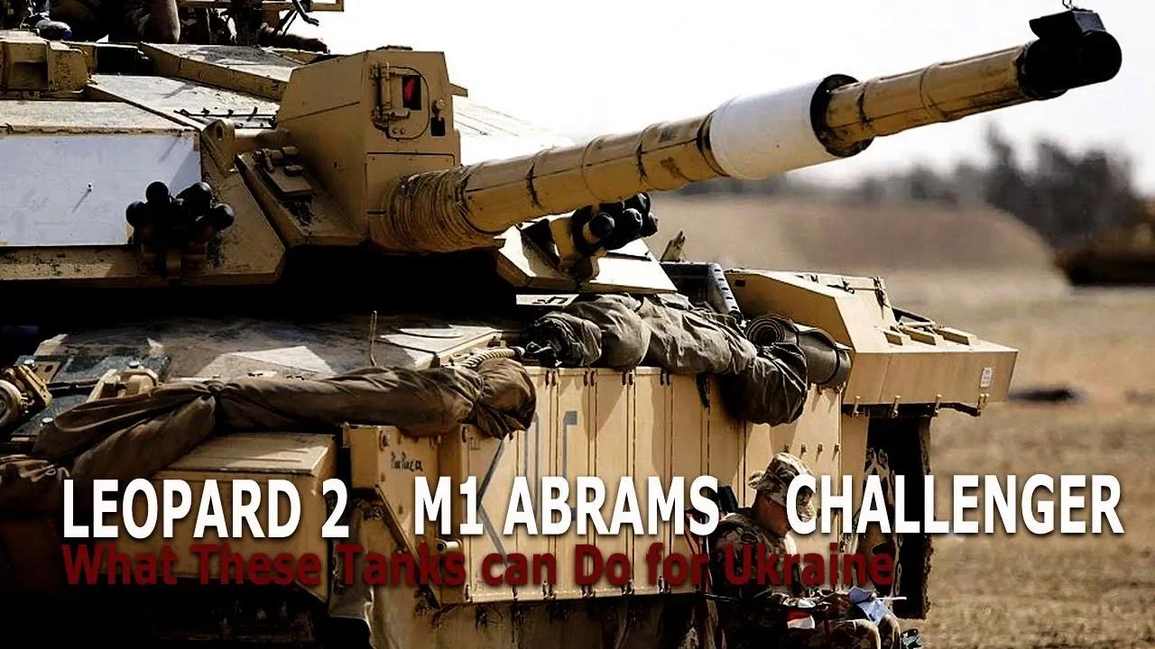 Abrams, Leopard and Challenger 2: What These Tanks can Do for Ukraine