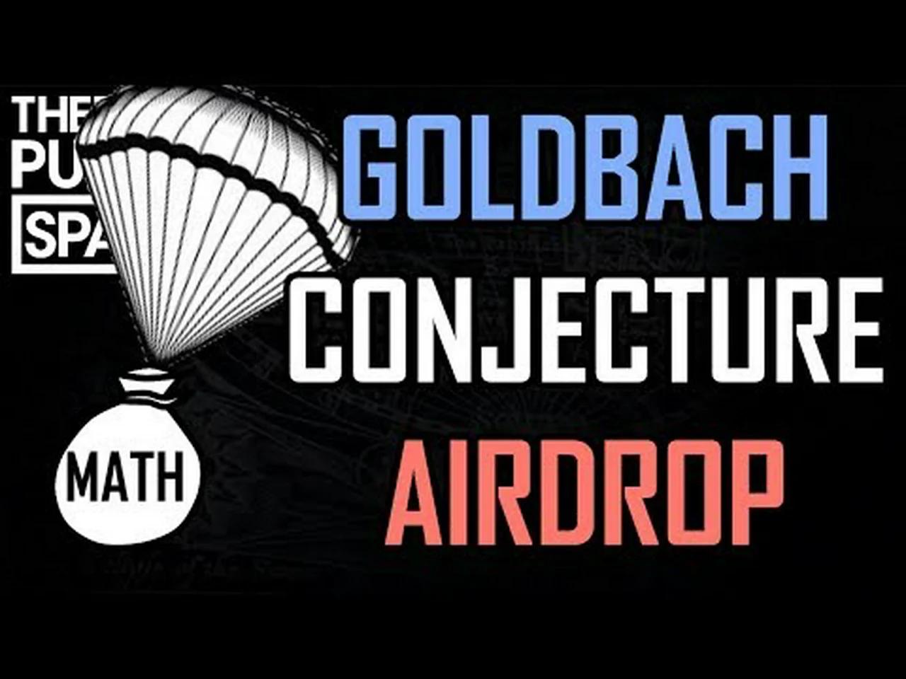 Goldbach Conjecture Airdrop! | TPS #559 Goldbach Conjecture Airdrop! | TPS #559